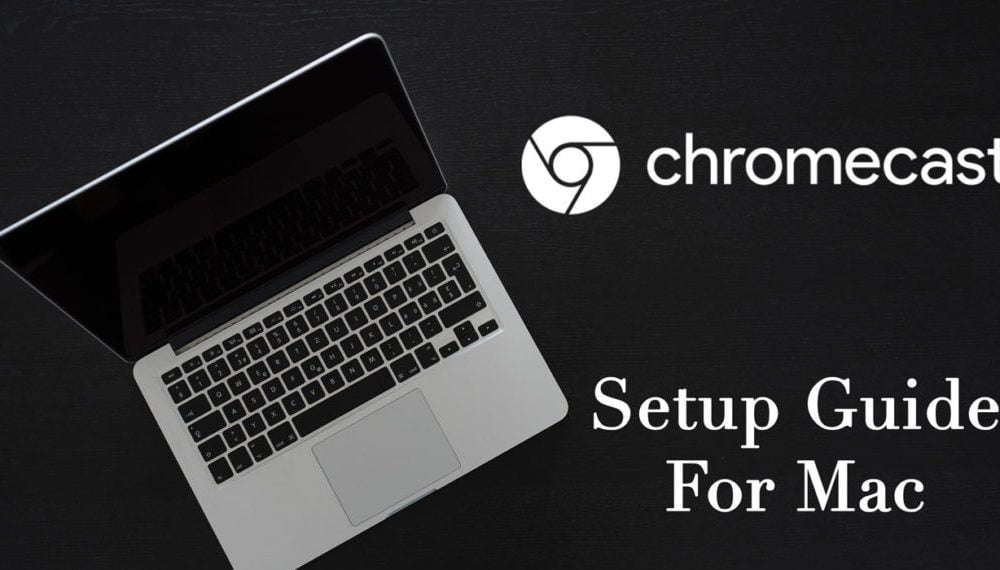Πώς να ρυθμίσετε το Chromecast για Mac